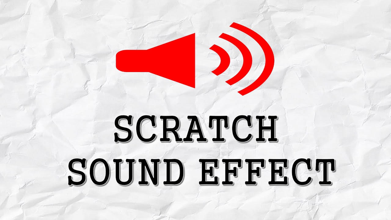 SCRATCH SOUND EFFECT - YouTube