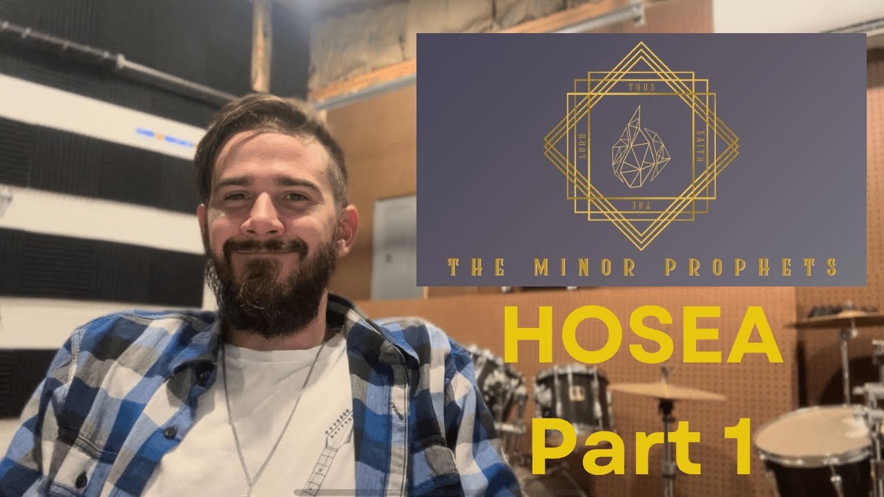 The Minor Prophets - Hosea Part 1 - YouTube