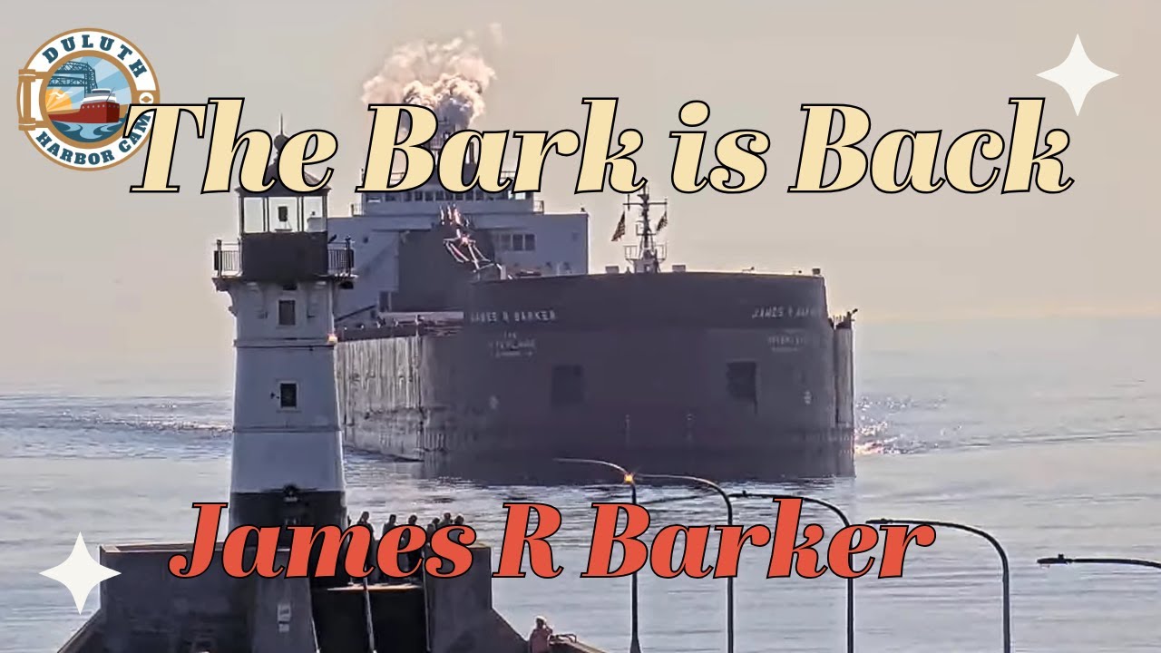 "The Bark is Back" James R Barker arrived in Duluth 06/14/2024 - YouTube