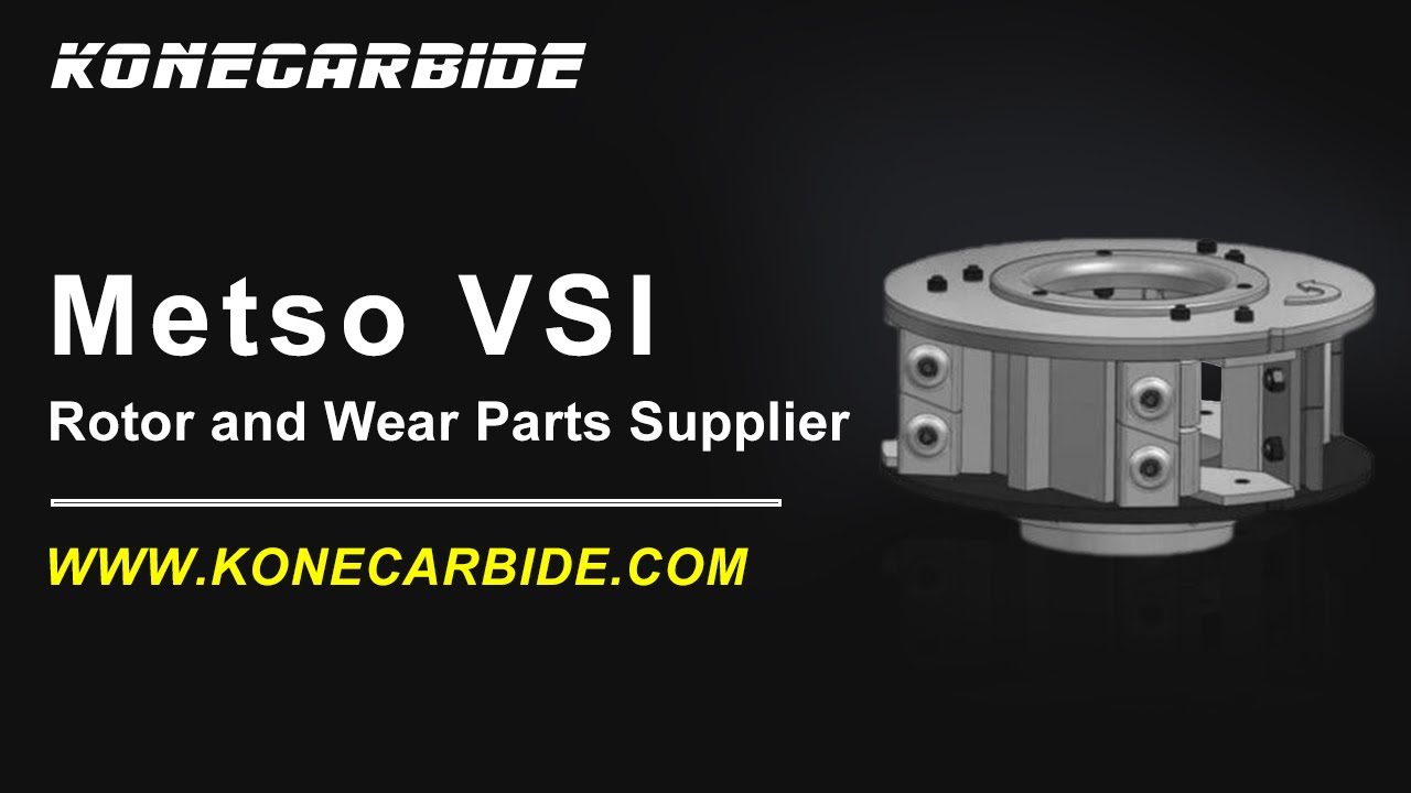 Metso VSI Rotor and Wear Parts Supplier丨KoneCarbide - YouTube
