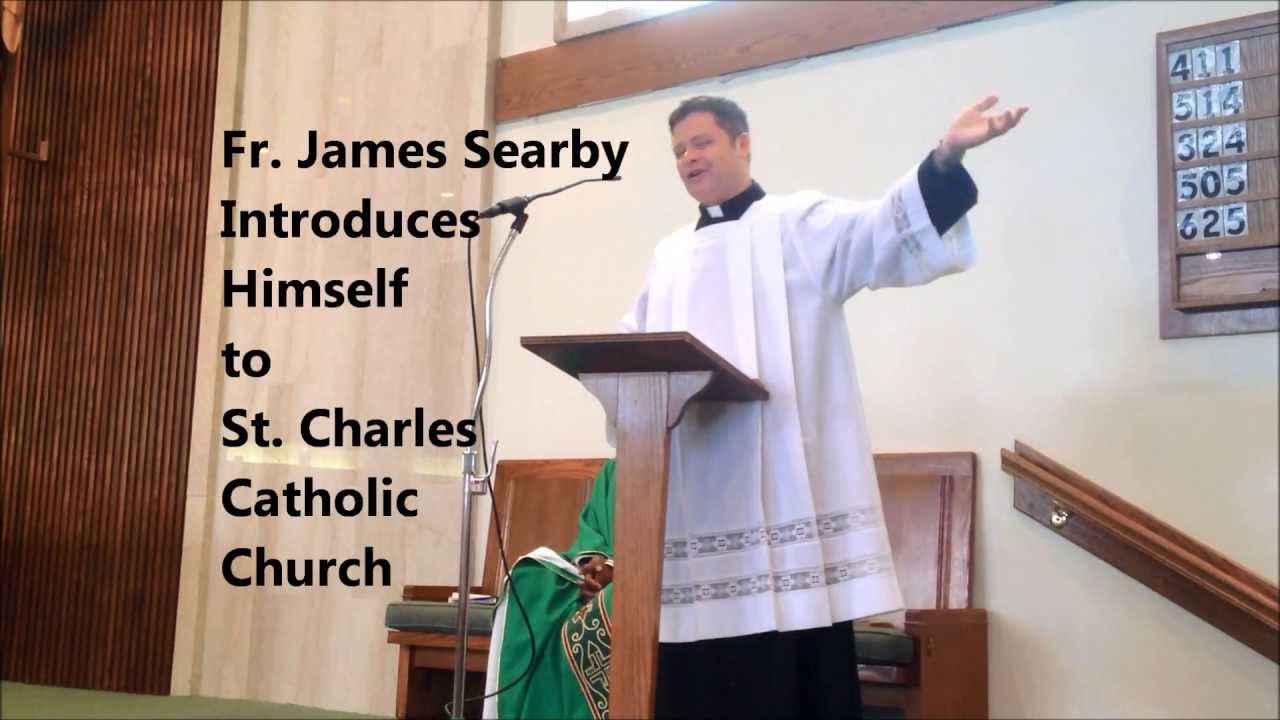 Fr. James Searby Introduced at St. Charles Catholic Church, June 30 ...