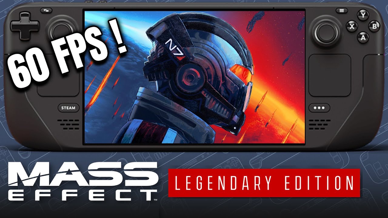 Mass Effect Legendary Edition on LCD Steam Deck! - 60 FPS! Best Way to ...