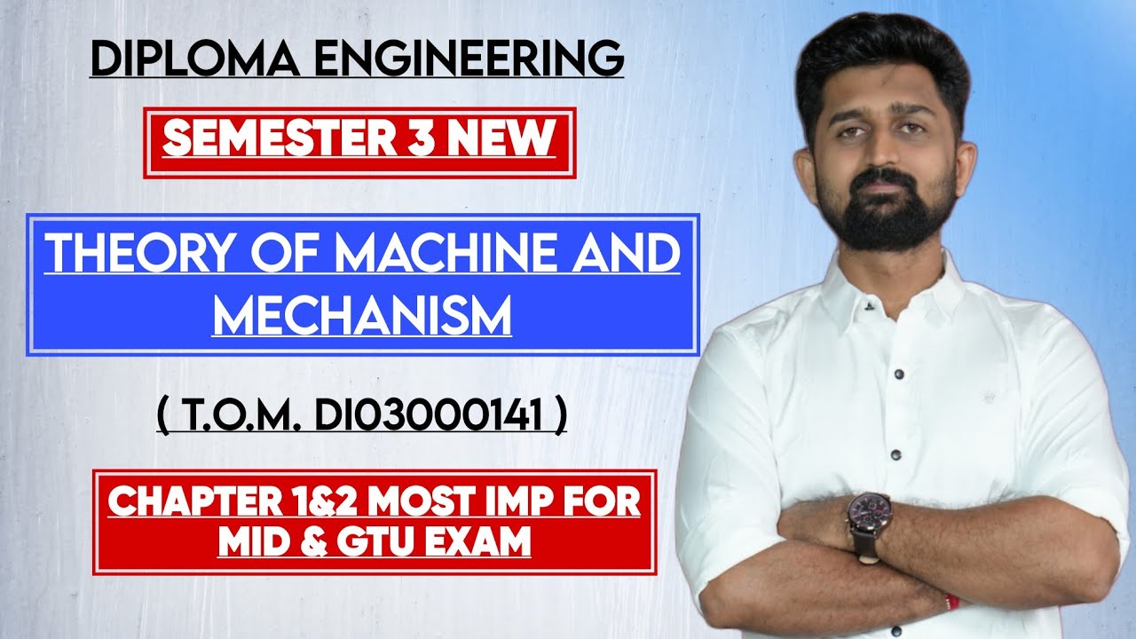 THEORY OF MACHINE AND MECHANISM CHAPTER 1&2 MOST IMP | DIPLOMA SEM 3 MECHANICAL ENGINEERING | T ...