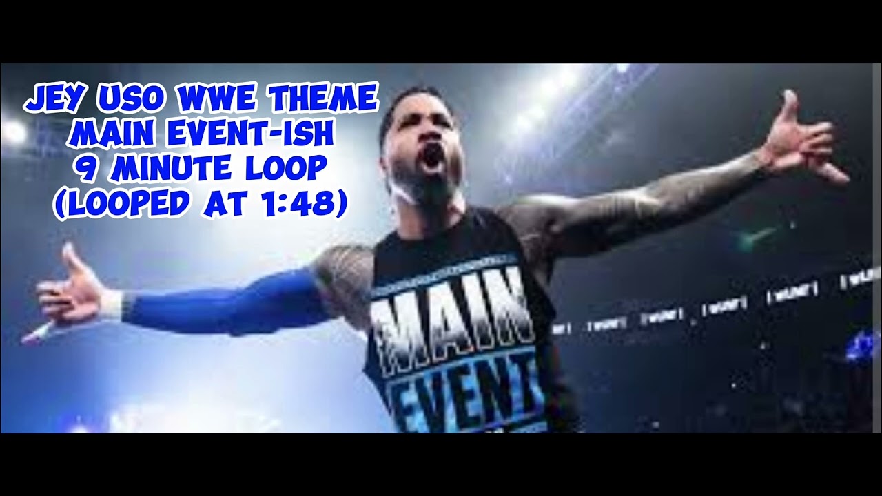 WWE | "Main Event-Ish" | Jey Uso Theme (Looped + Extended) - YouTube