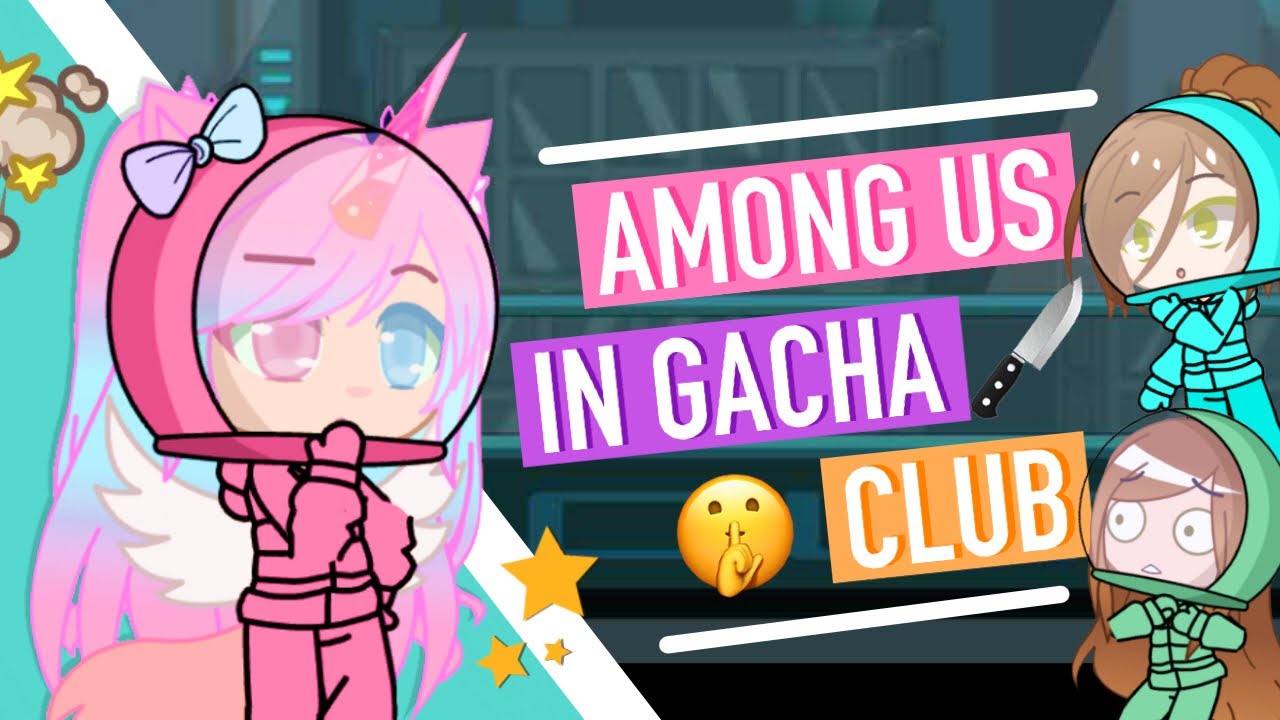 Among Us But It’s in Gacha Club (Ft. Omega Squad) - YouTube