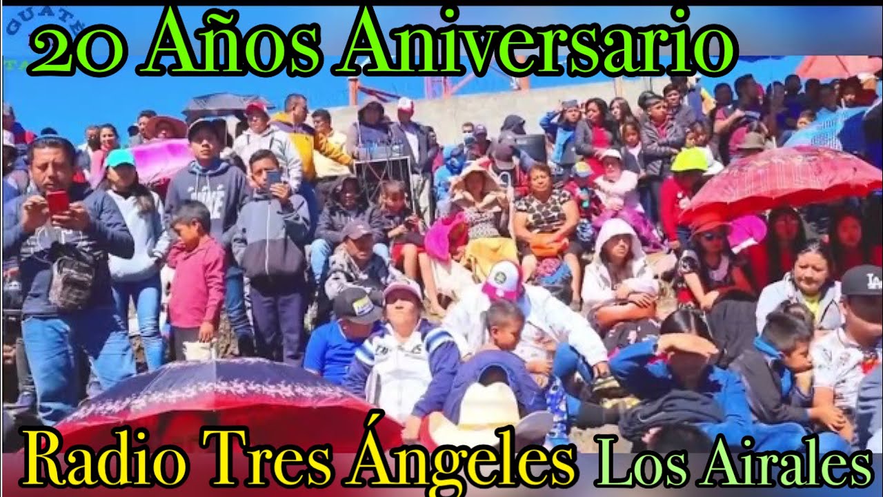 20 Años Aniversario Radio Tres Ángeles 104.7.F.M Barrio Los Airales ...