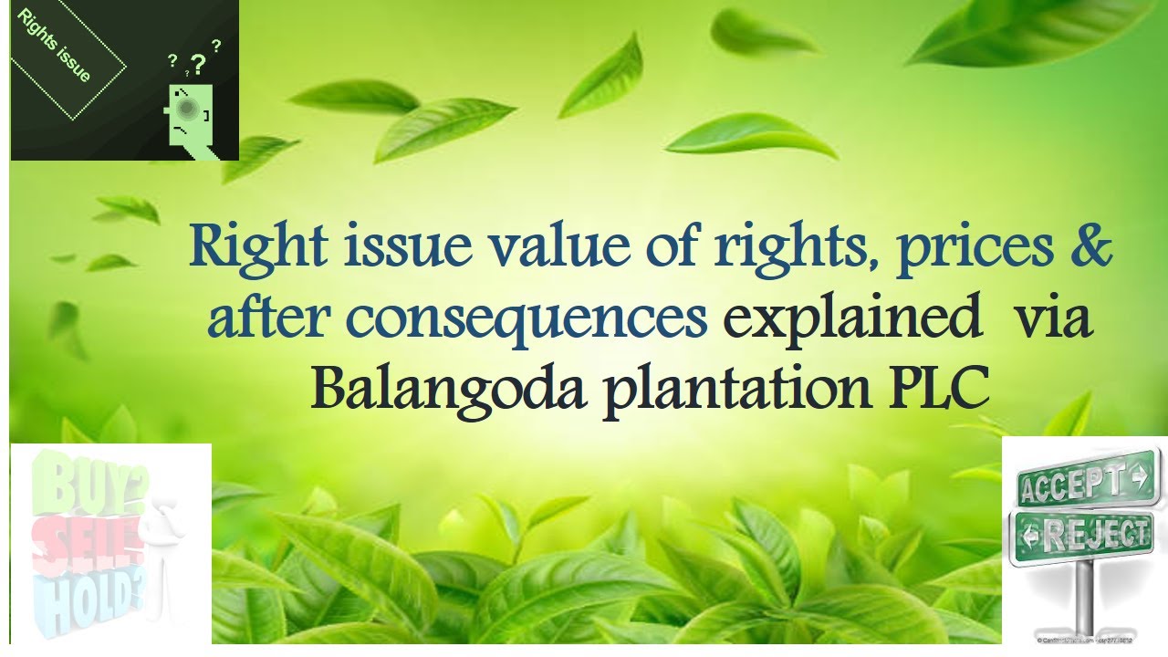 Right issue explained via Balangoda plantation PLC - YouTube