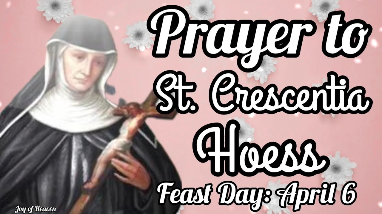 Daily Prayer to ST. CRESCENTIA HOESS / Feast Day: April 6 - YouTube