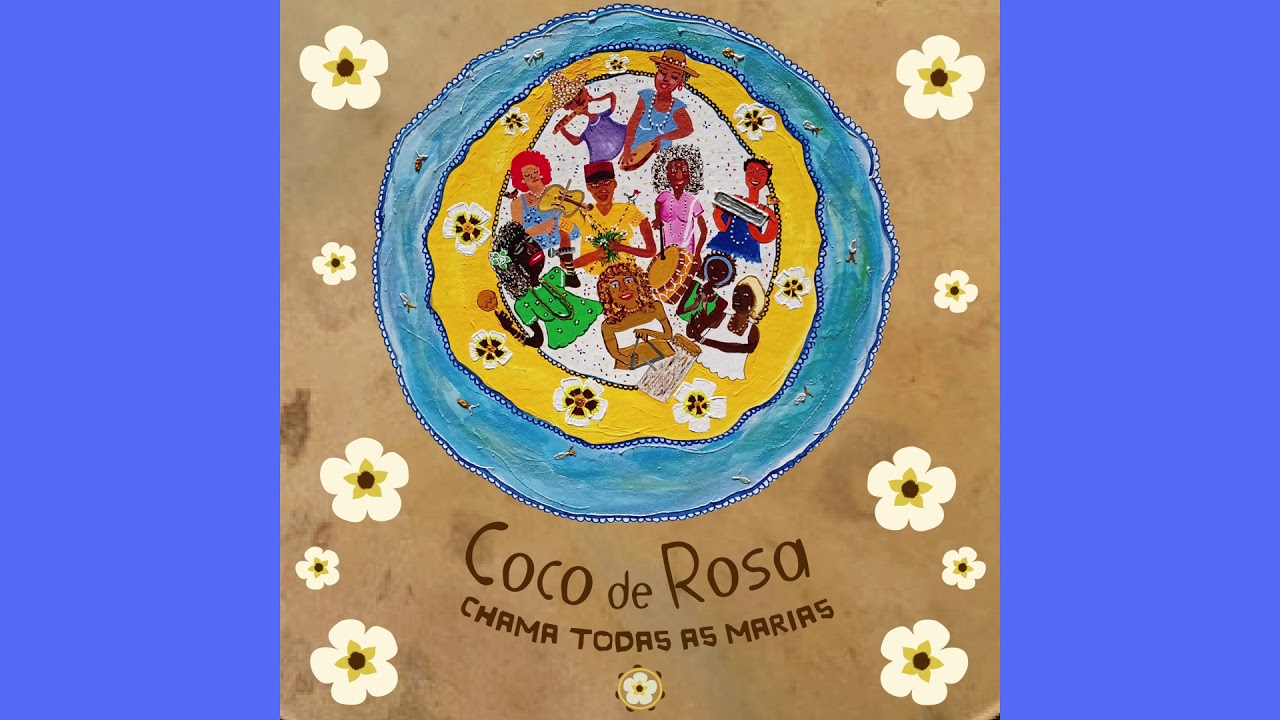 Xanana - Coco de Rosa feat. Khrystal Saraiva e Tiquinha Rodrigues - YouTube