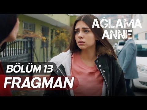 Ağlama Anne 13. Bölüm Fragmanı ( Final )