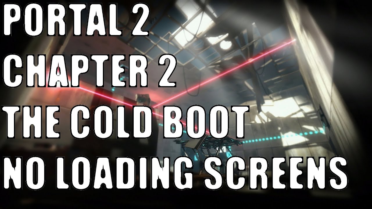 Portal 2 Chapter 2: The Cold Boot (No Loading Screens) - YouTube