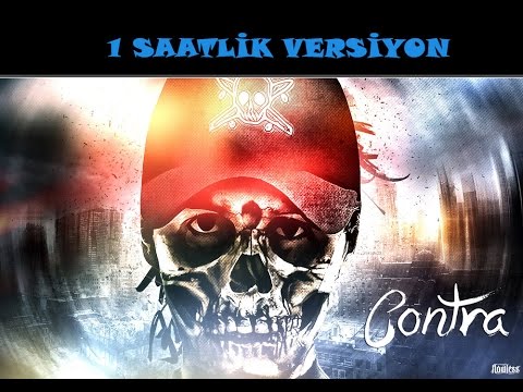 Contra - Tehlikeli (1 Saatlik Versiyon)