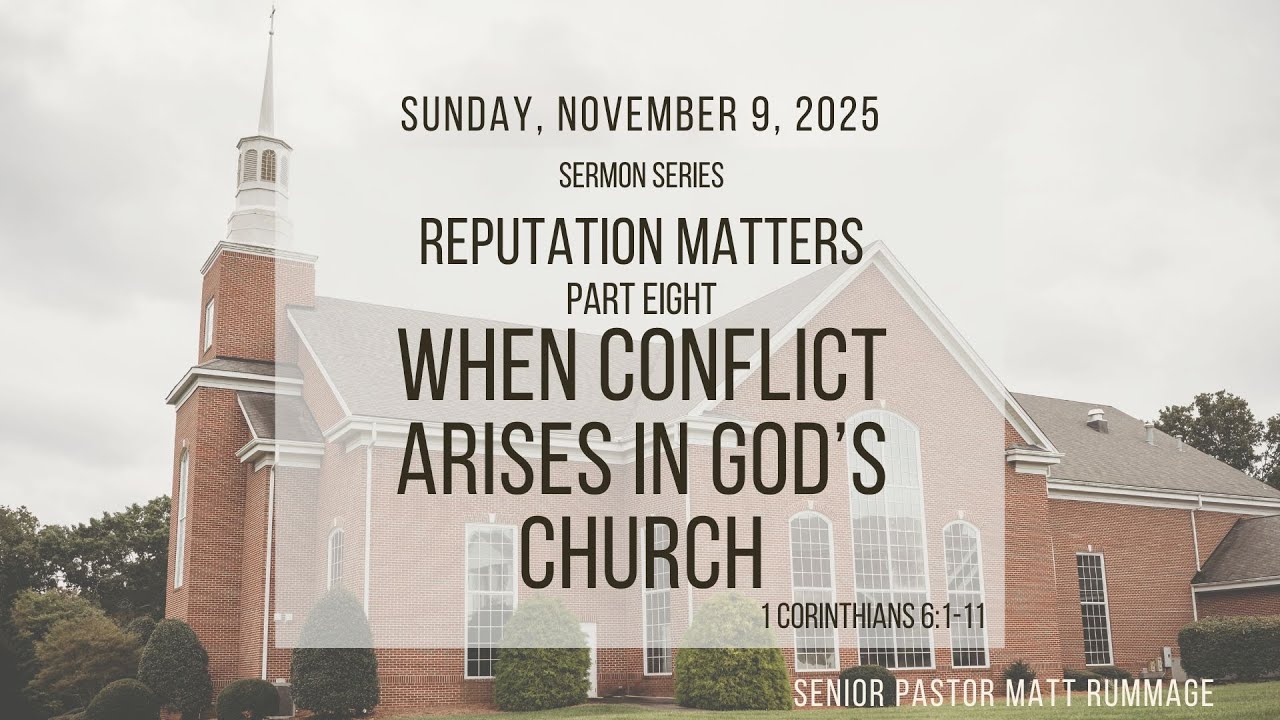 Sermon Series: Reputation Matters Part 8: When Conflict Arises in God's ...