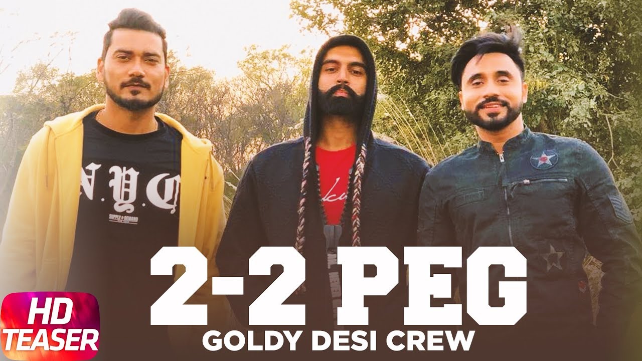 2-2 Peg | Teaser | Goldy Desi Crew | Parmish Verma | New Punjabi Song ...