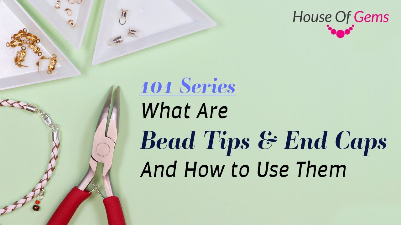 101 Series | What are Bead Tips and End Caps and How to use Them - YouTube