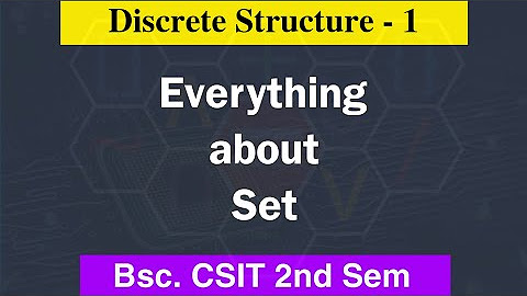 Discrete Structure in Parts | CSIT 2nd Sem - YouTube