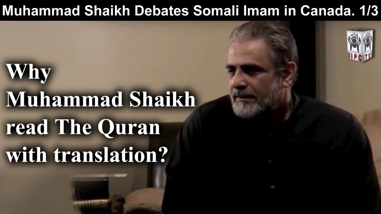 Why Mohammad Shaikh read the Quran with translation ? Debates Somali ...