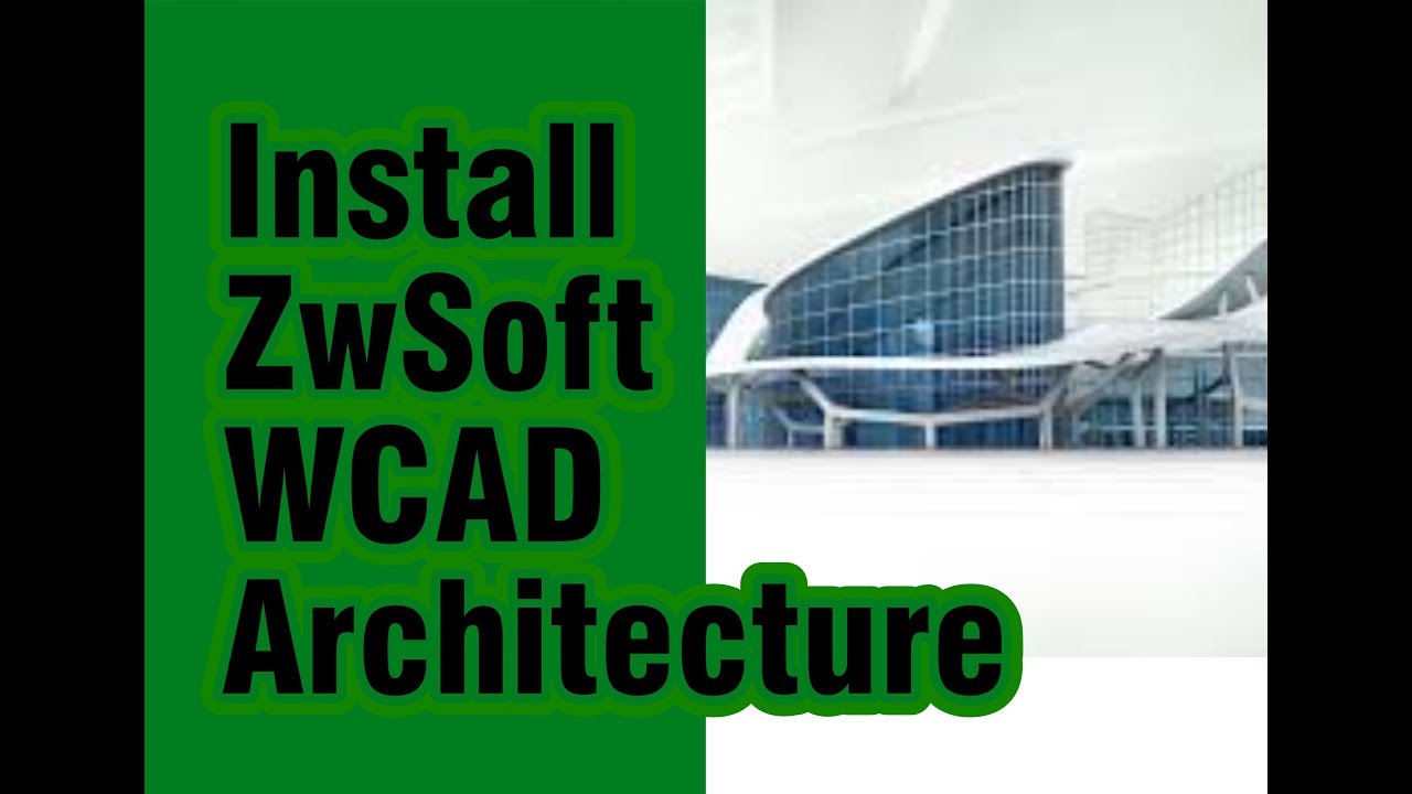 How to Get and Install ZwSoft WCAD Architecture - YouTube
