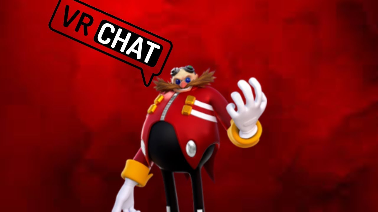 EGGMAN PLANS TO DESTROY SONIC IN VRCHAT! - YouTube