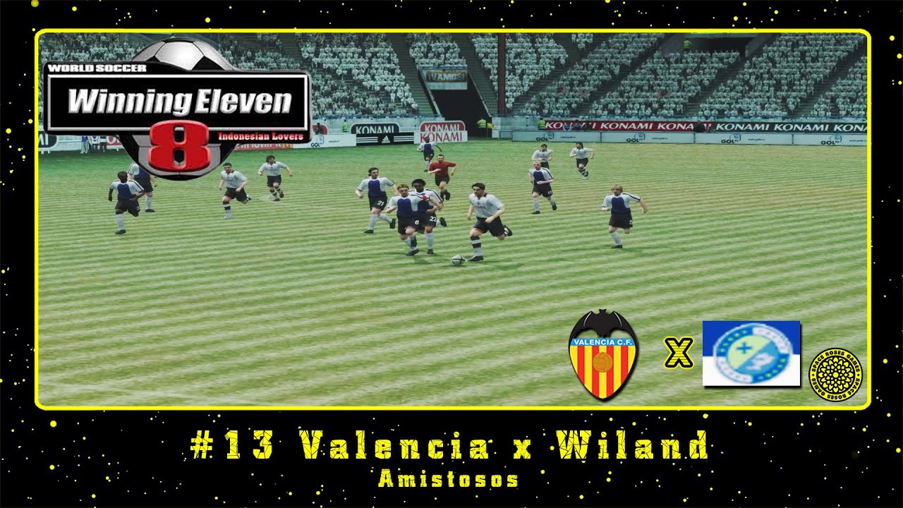 Winning Eleven 8 (PS2) A #13 Valencia x Wiland - YouTube