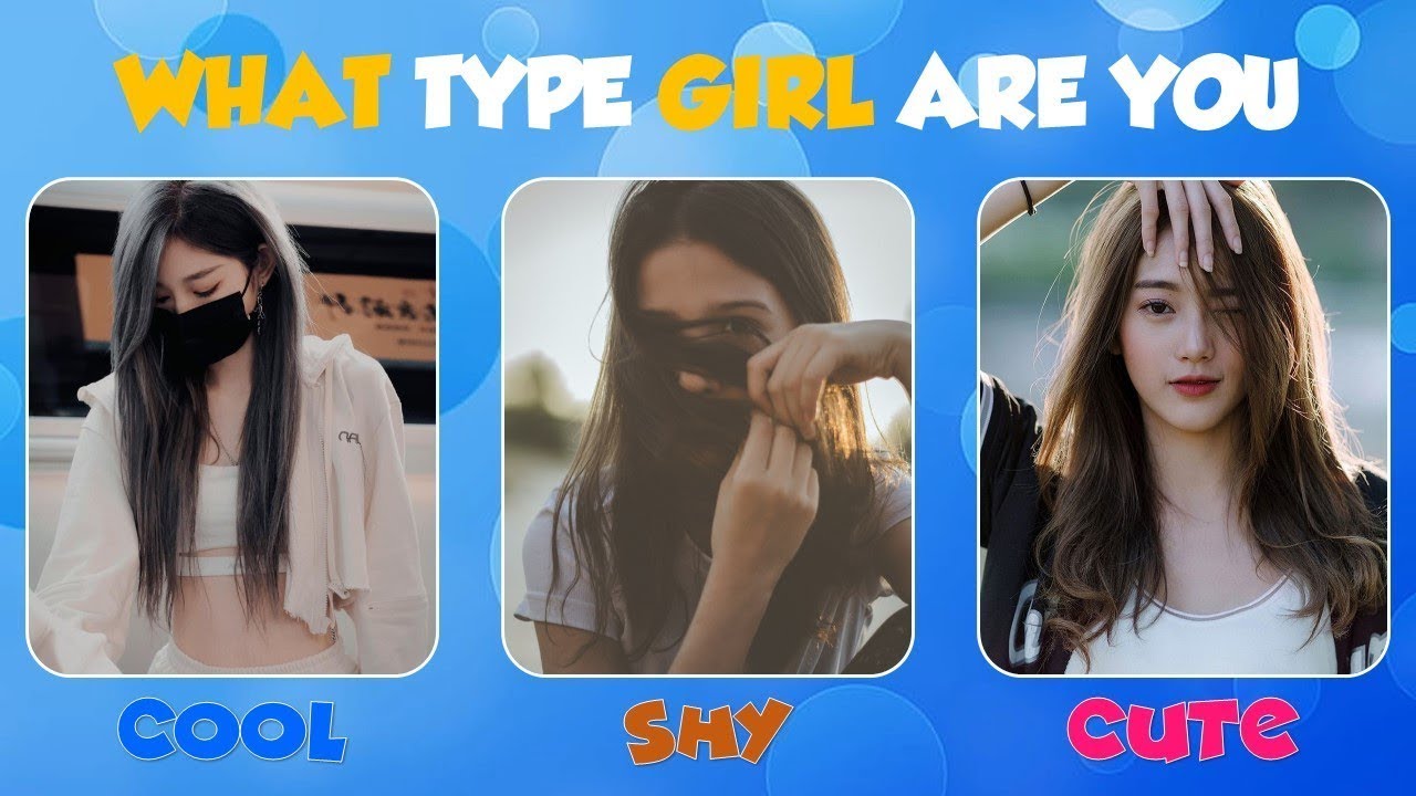 What type of girl are you 💥Cool, Shy Or Cute💥personality Test 2 - YouTube