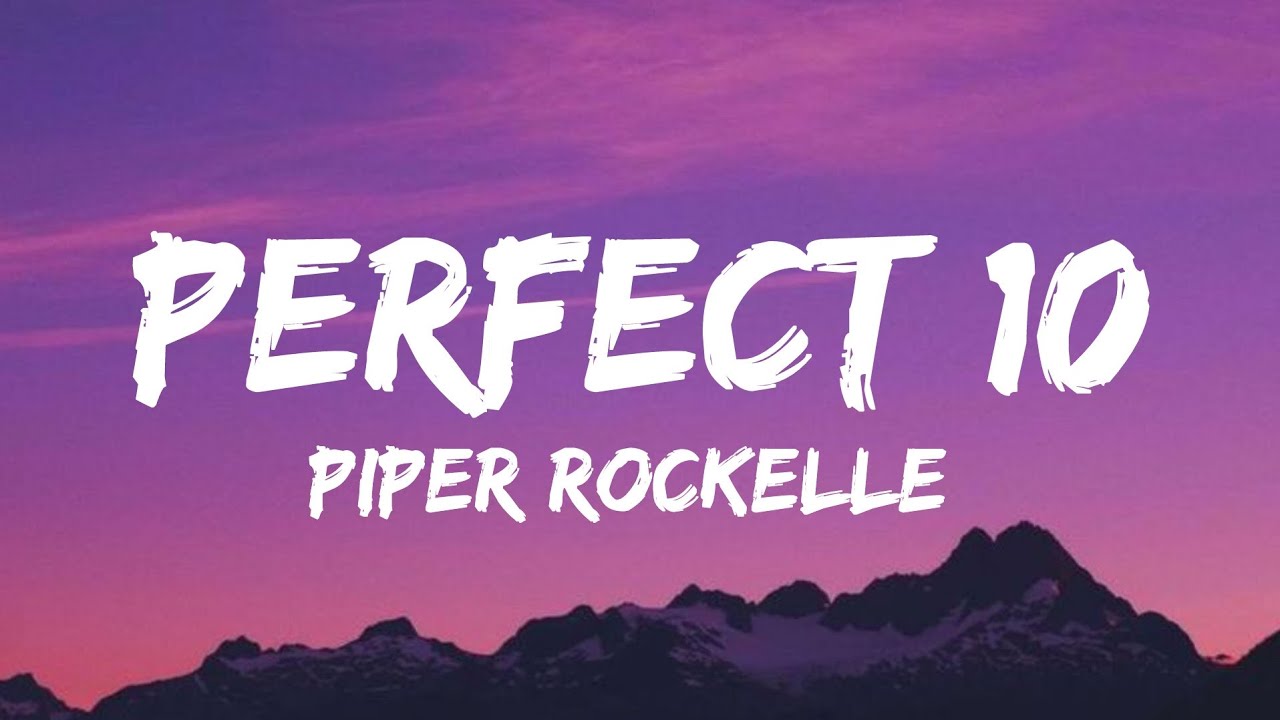 Piper Rockelle - Perfect 10 ( Lyrics Video ) - YouTube