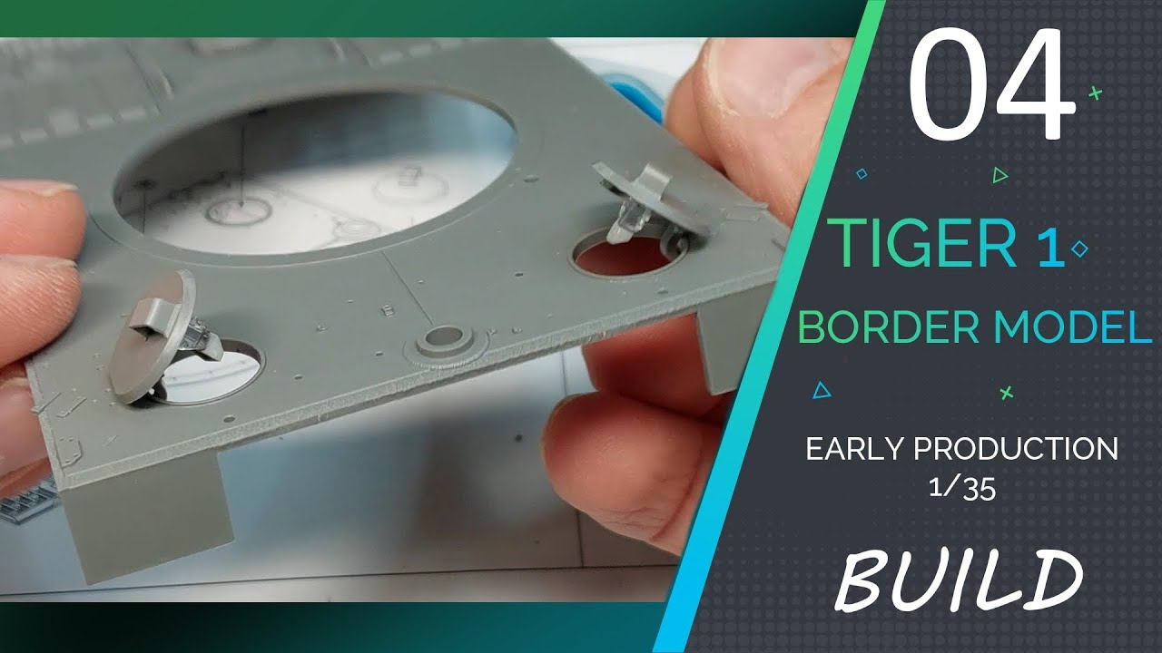 EP4# TIGER 1 / BORDER MODEL 1/35 # BUILD - YouTube