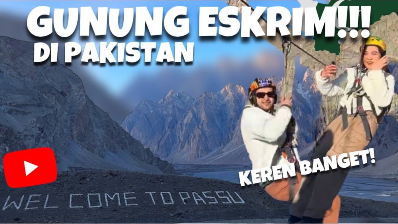 GUNUNG ESKRIM DI PAKISTAN!!! - YouTube