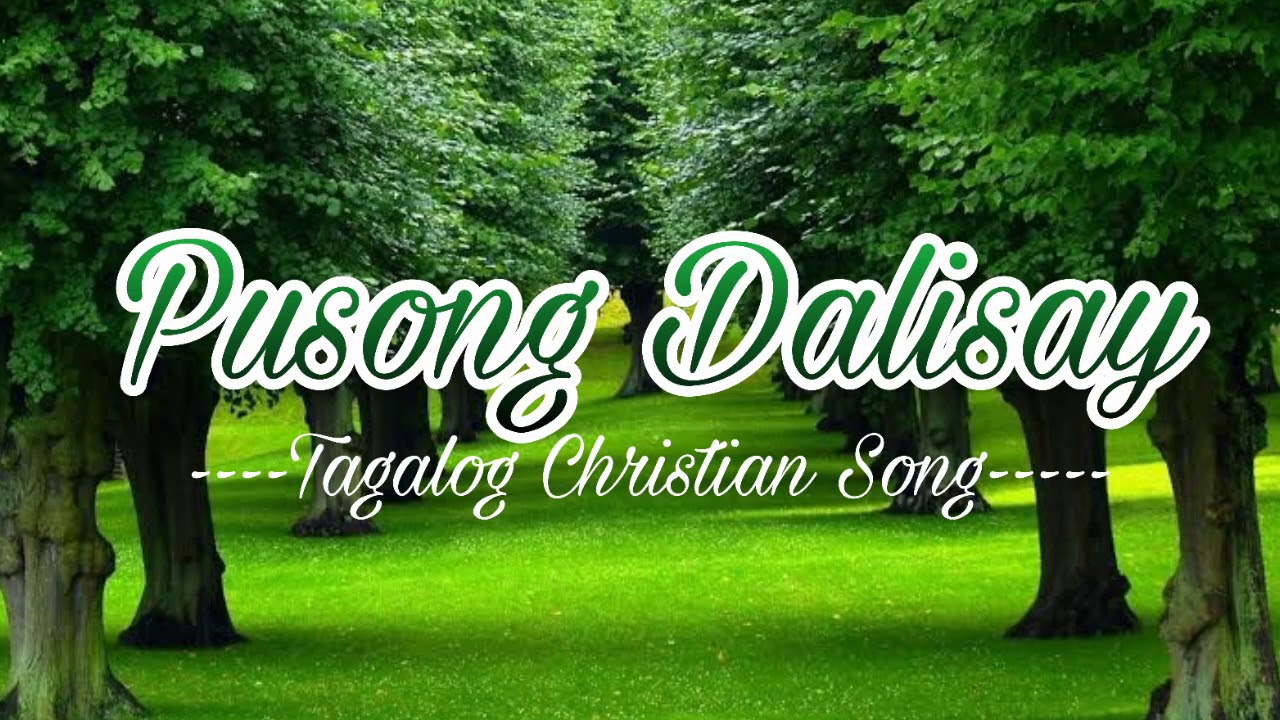 PUSONG DALISAY (Karaoke) Tagalog Christian Song - YouTube