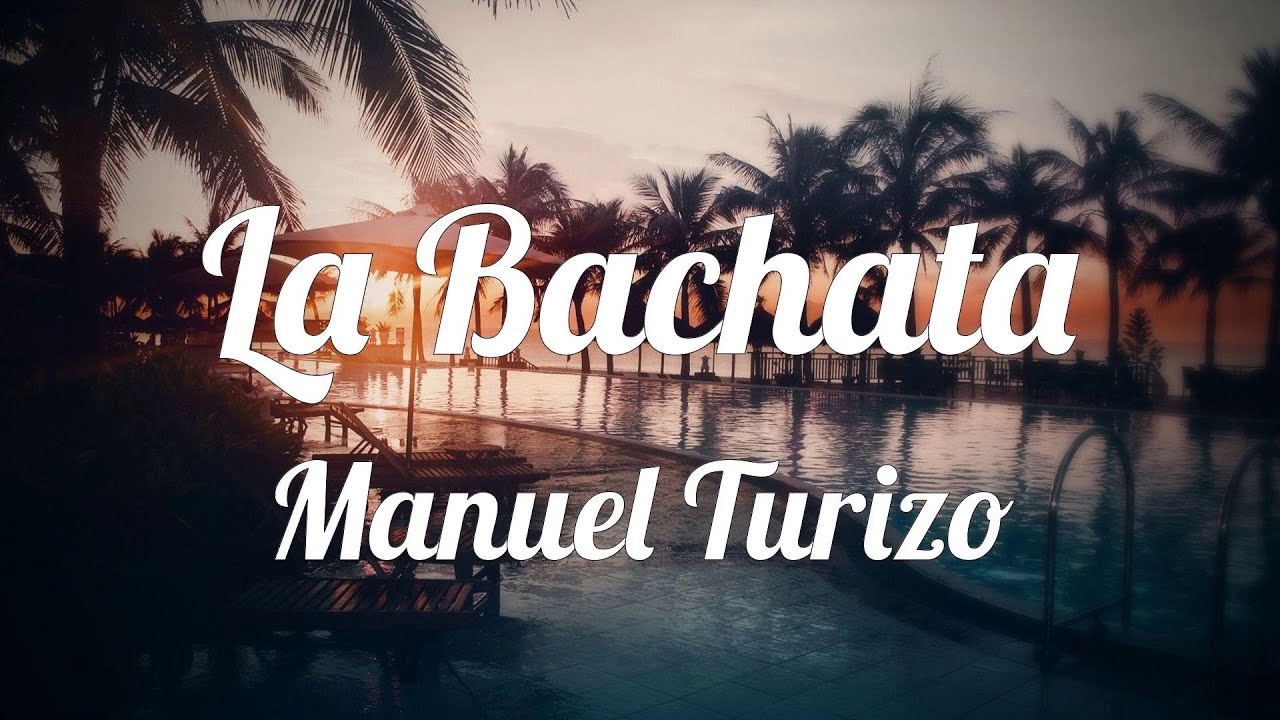 Manuel Turizo - La Bachata ( LETRA ) - YouTube