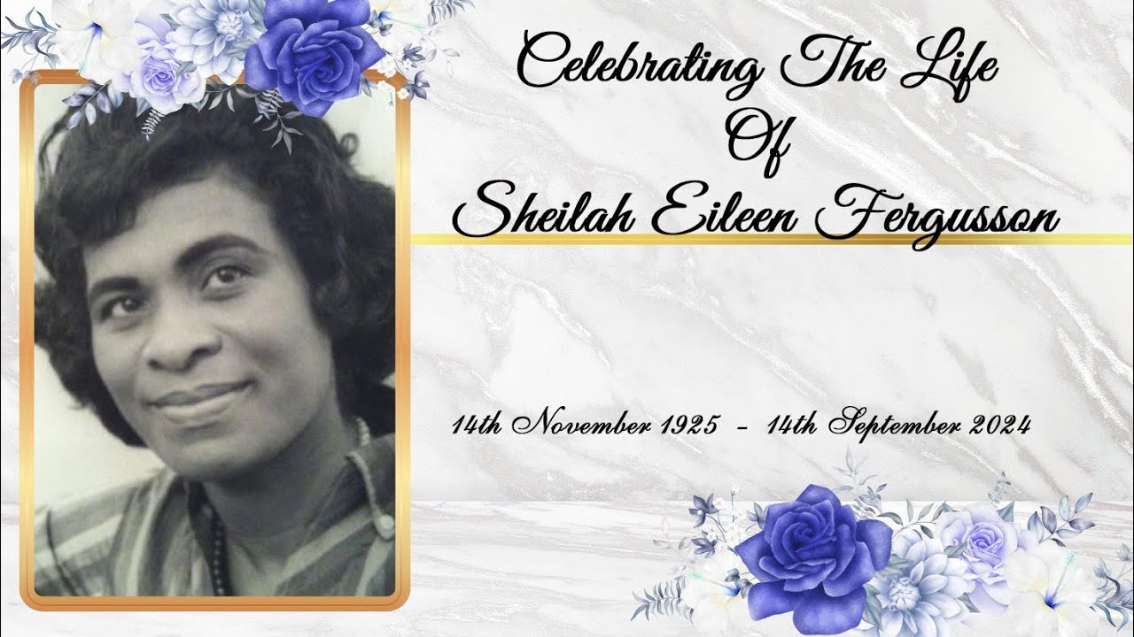 Celebrating The Life of Sheilah Eileen Fergusson - YouTube