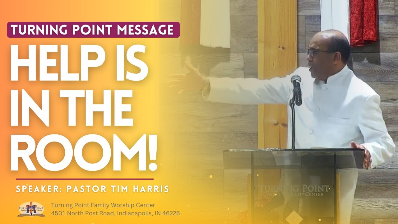 Help is in the Room! ~ Pastor Tim Harris - YouTube