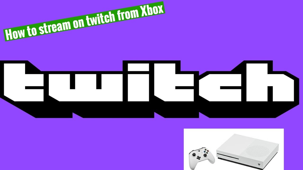 How to stream on twitch from Xbox [2020] - YouTube