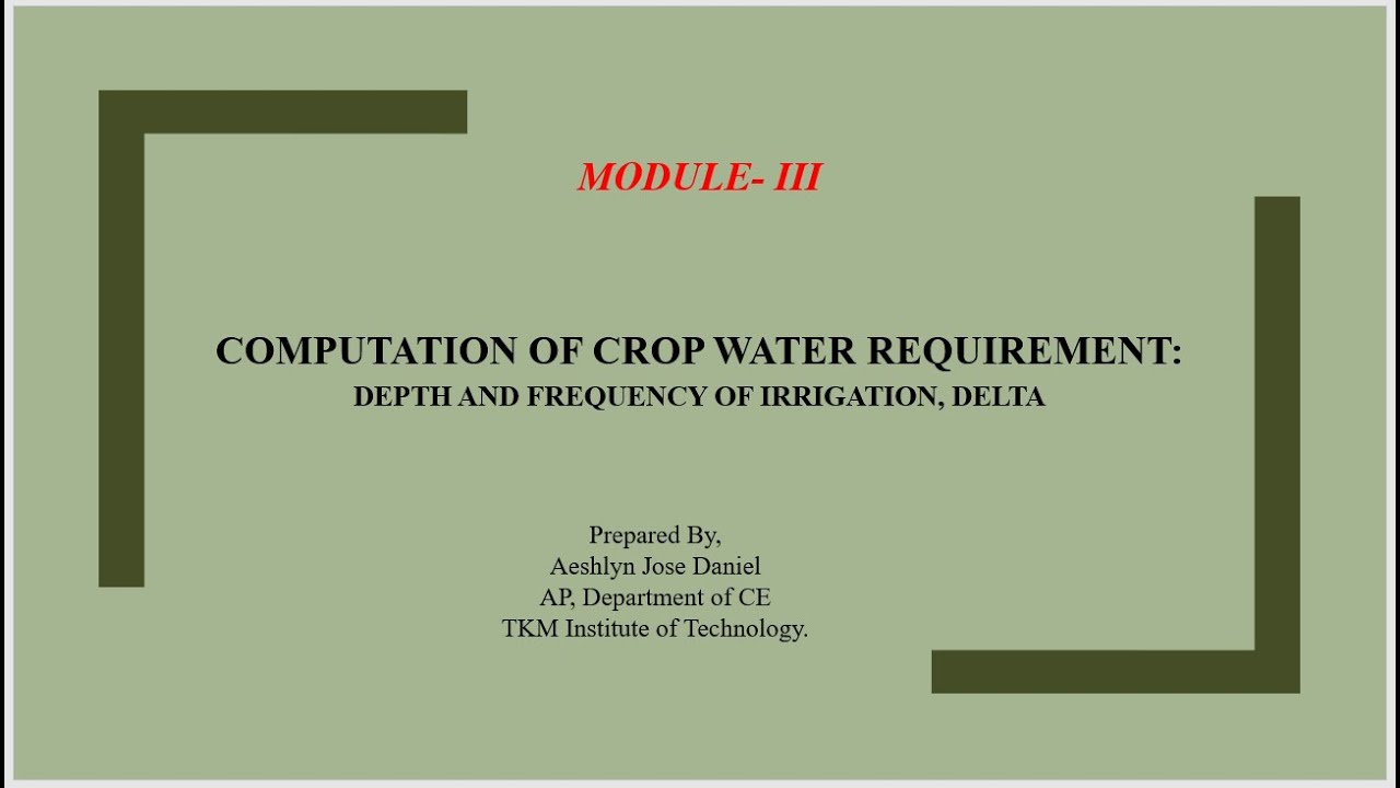 Computation of Crop Water Requirement Depth and Frequency, Delta - YouTube