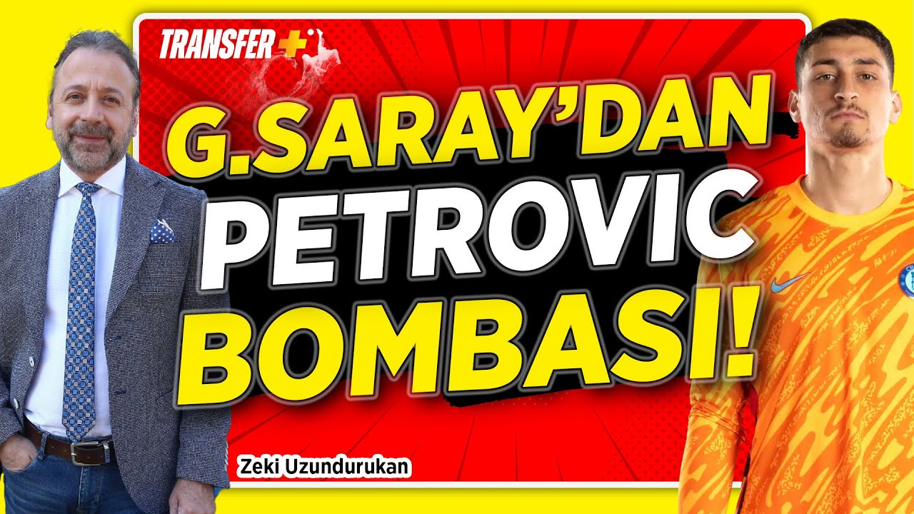 GALATASARAY'DAN PETROVIC BOMBASI! / ZEKİ UZUNDURUKAN - YouTube
