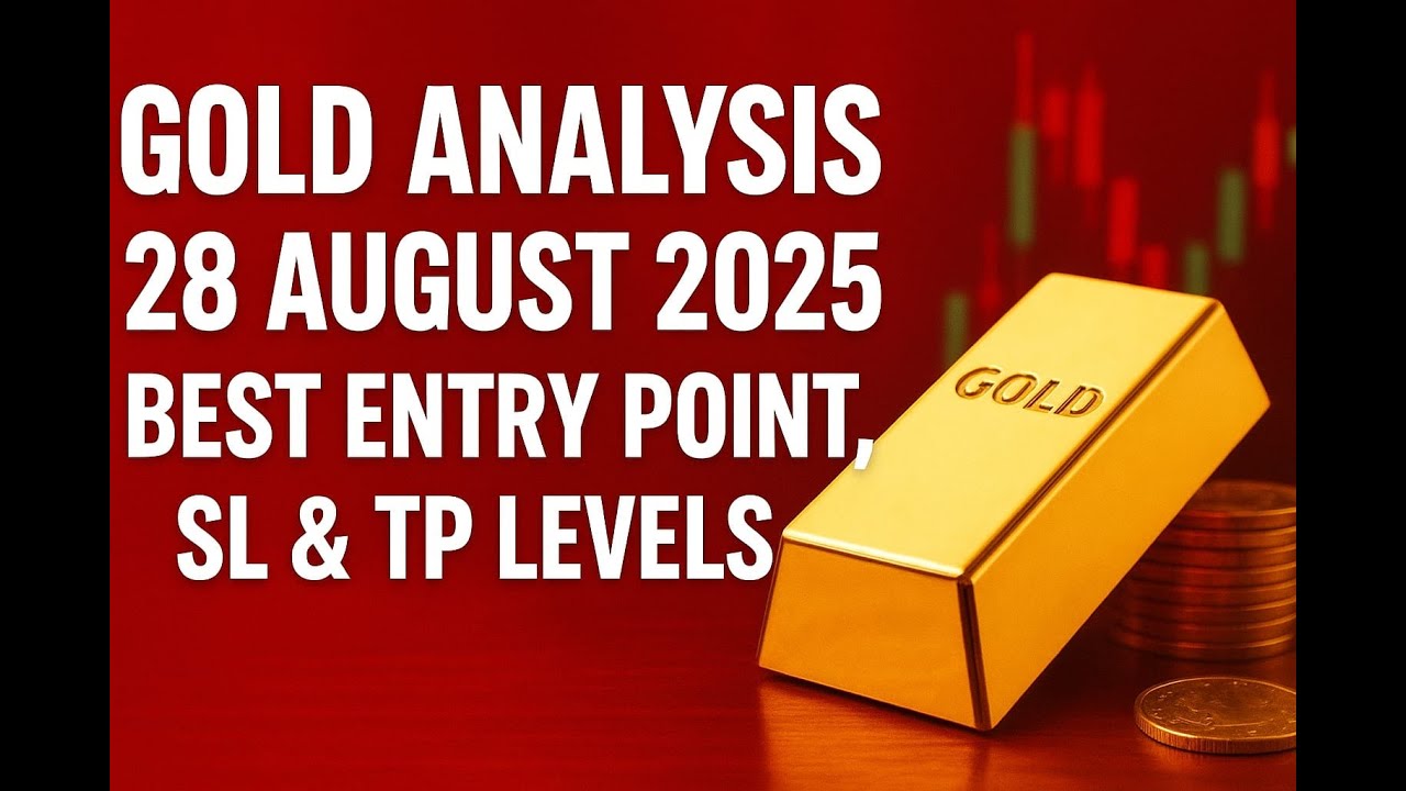 Gold Analysis 28 August 2025 | Best Entry Point, SL & TP Levels ...