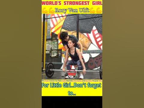 World's Strongest Girl 💪| ‘Little Wonder’: Rory van Ulft is just 7, she can deadlift 80kg |# ...