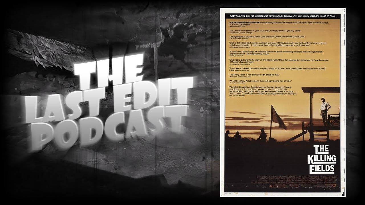 The Last Edit Podcast #20 - The Killing Fields (1984) - YouTube