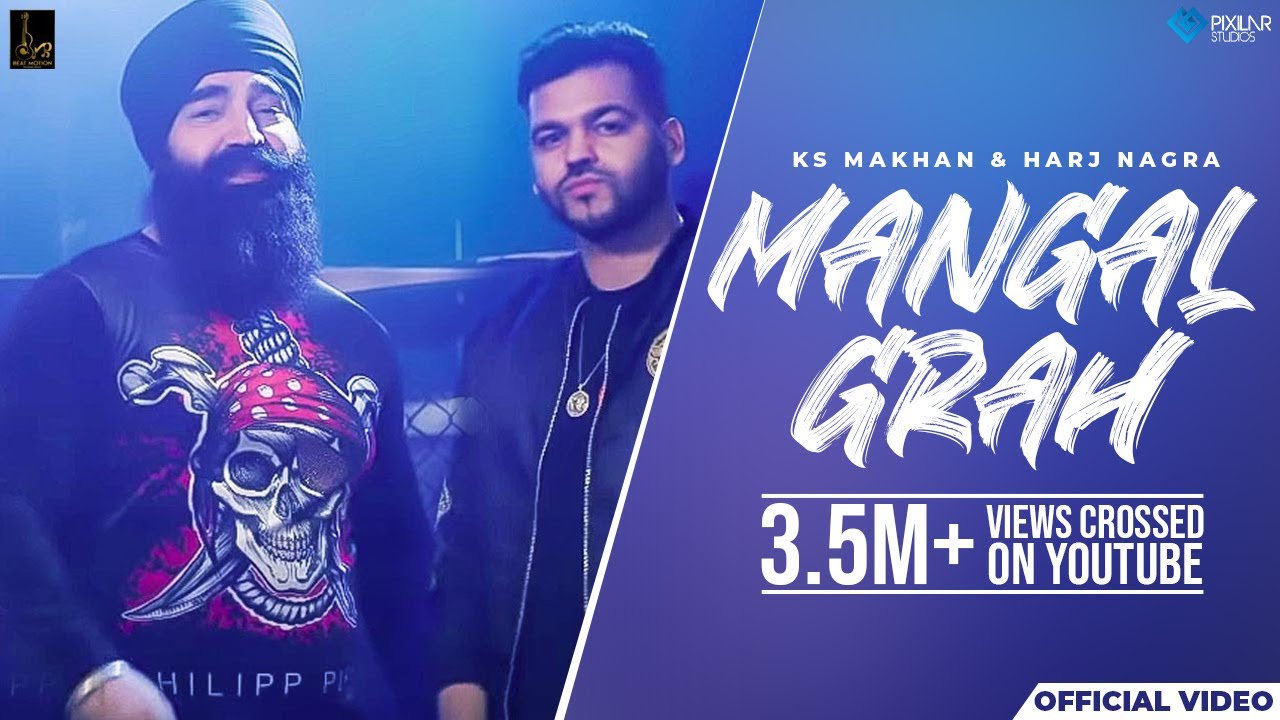 Mangal Grah (Full Song) KS Makhan | Harj Nagra |Beat Motion Production ...