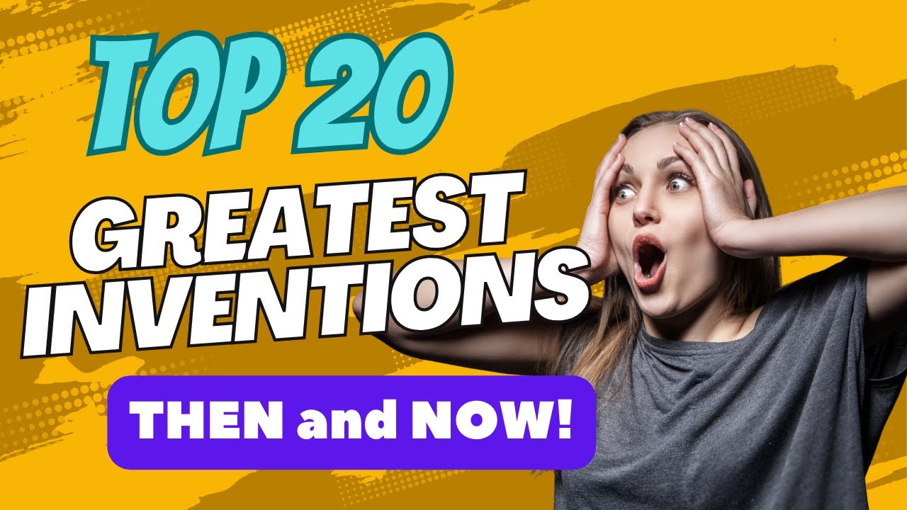TOP 20 Greatest Inventions From Then to Now - YouTube
