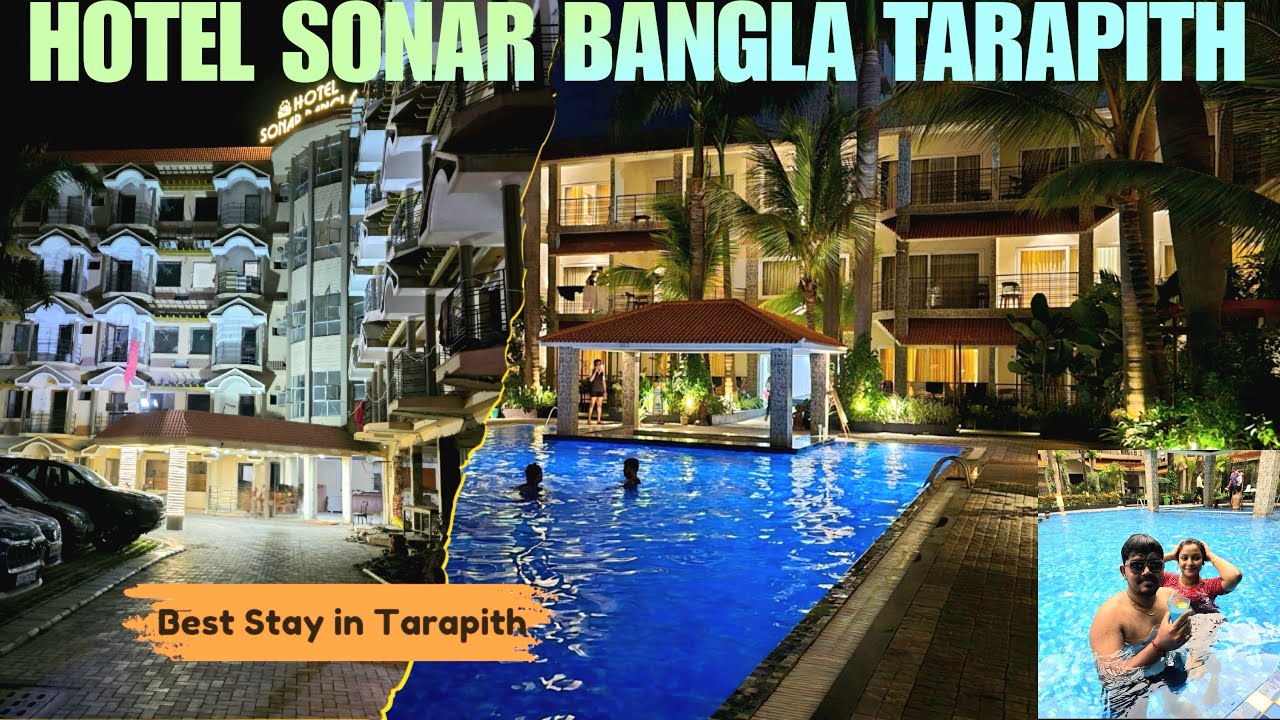 Hotel Sonar Bangla,Tarapith |A luxurious Resort To Stay A Weekend In ...