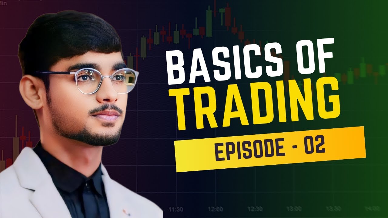 Basics of Trading: Episode - 02 "Understanding Key Trading Instruments ...