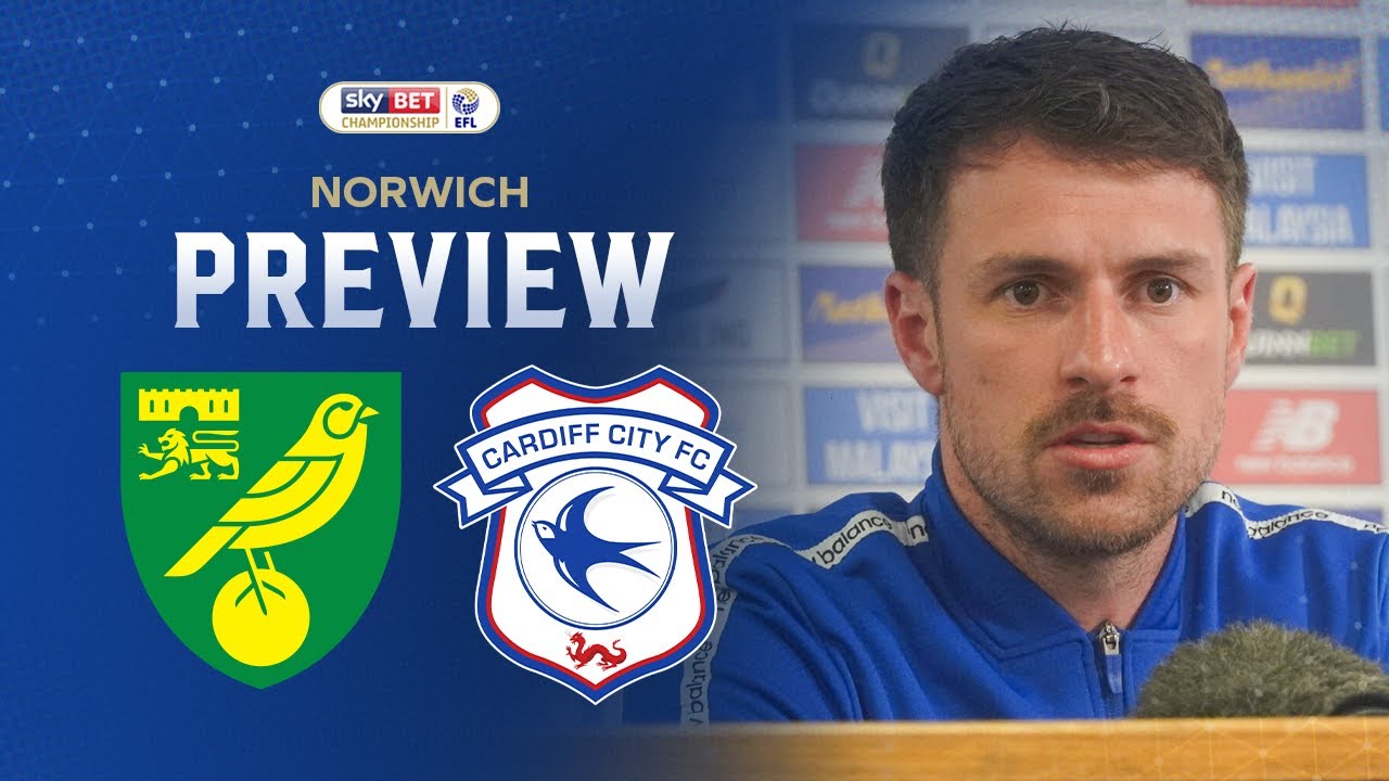 MATCH PREVIEW | NORWICH vs CARDIFF CITY - YouTube
