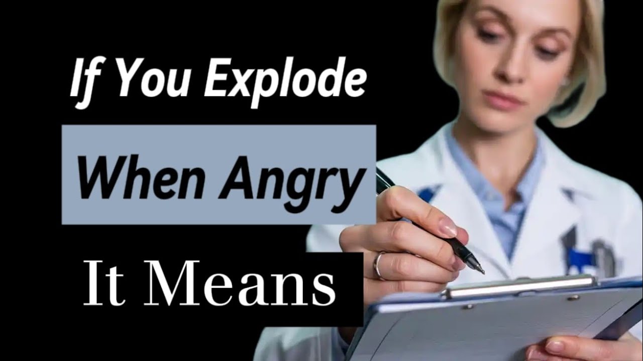 If You Explode When Angry, It Means This Psychological Truth | Life ...