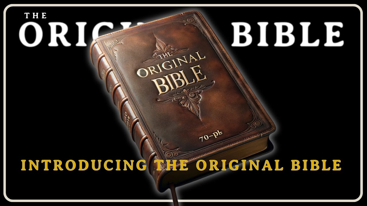 INTRODUCING: THE FIRST-EVER ORIGINAL BIBLE, AS CREATED AND ...