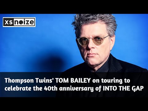 Thompson Twins' Tom Bailey on touring to celebrate the 40th anniversary ...