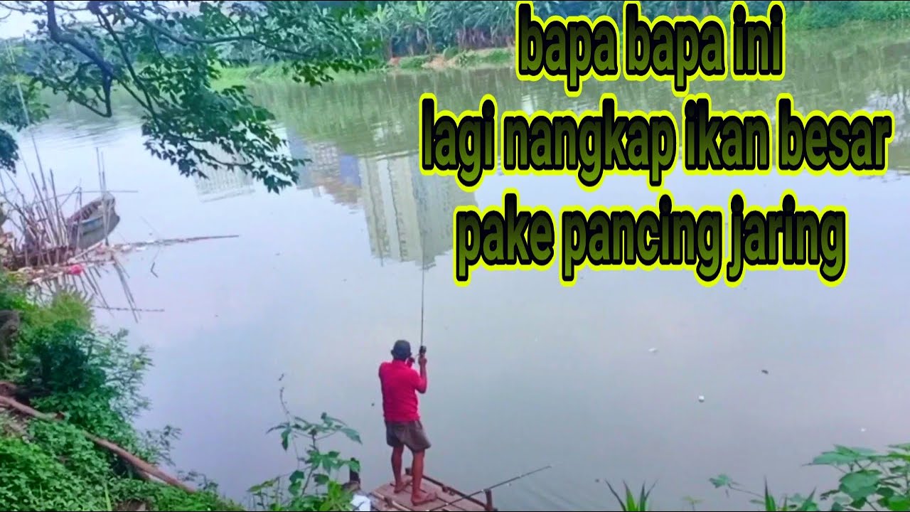 Nangkap ikan besar pake pancing jaring#Mancing terbaru#Mancing liar ...