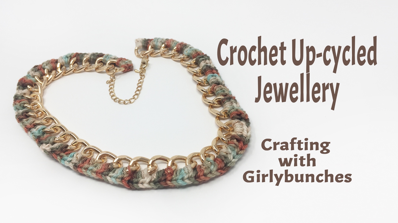Crochet Up-Cycled Jewellery | Girlybunches - YouTube
