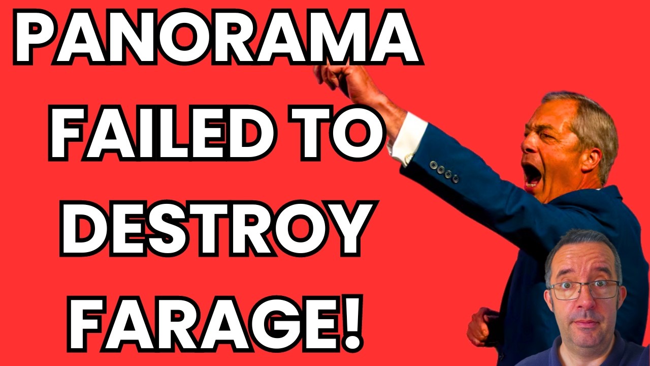 Nigel Farage BBC Panorama Hit Job FAILED‼️ - YouTube