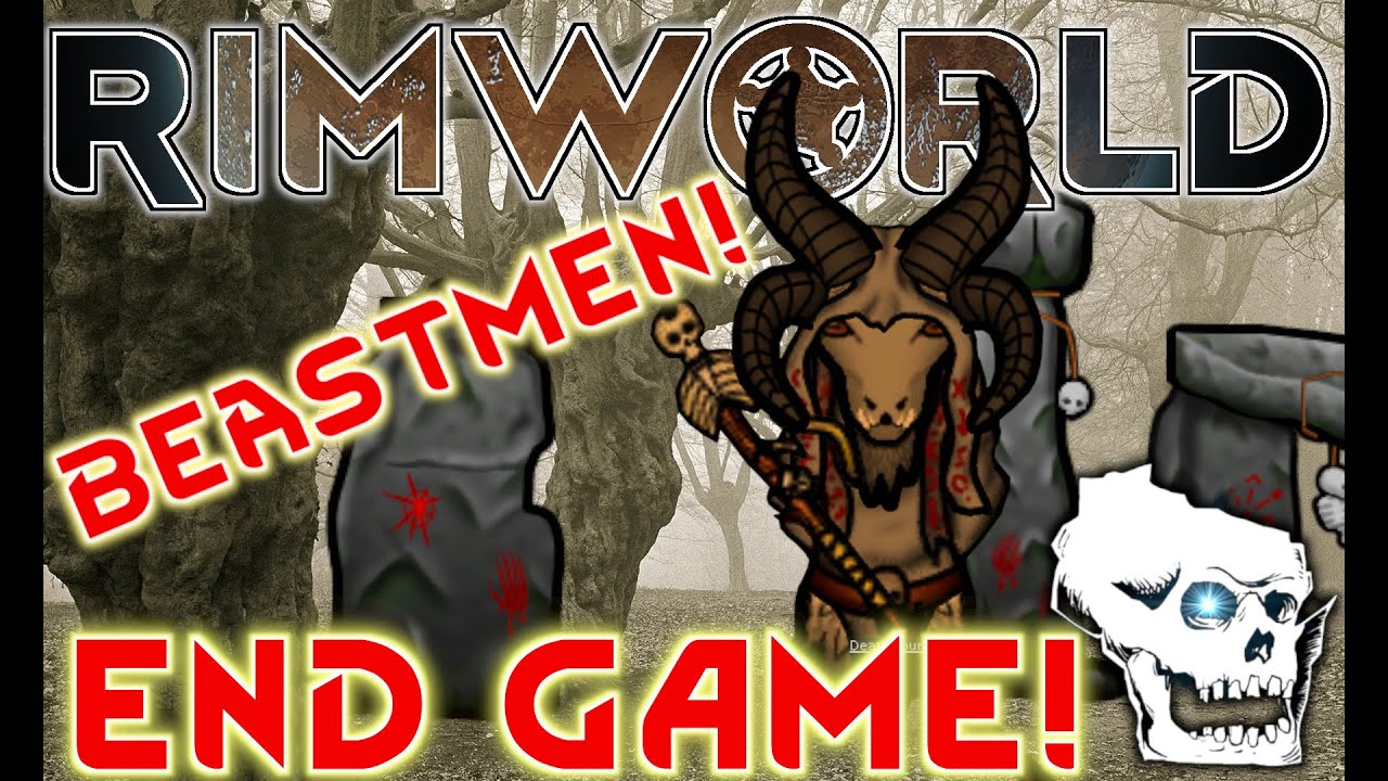 [1] RimWorld - Starting Out - Rimhammer End Times Beastmen - Ultimate ...